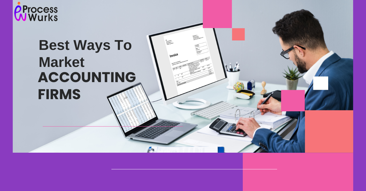 Best Ways To Market Accounting Firms - Processwurks