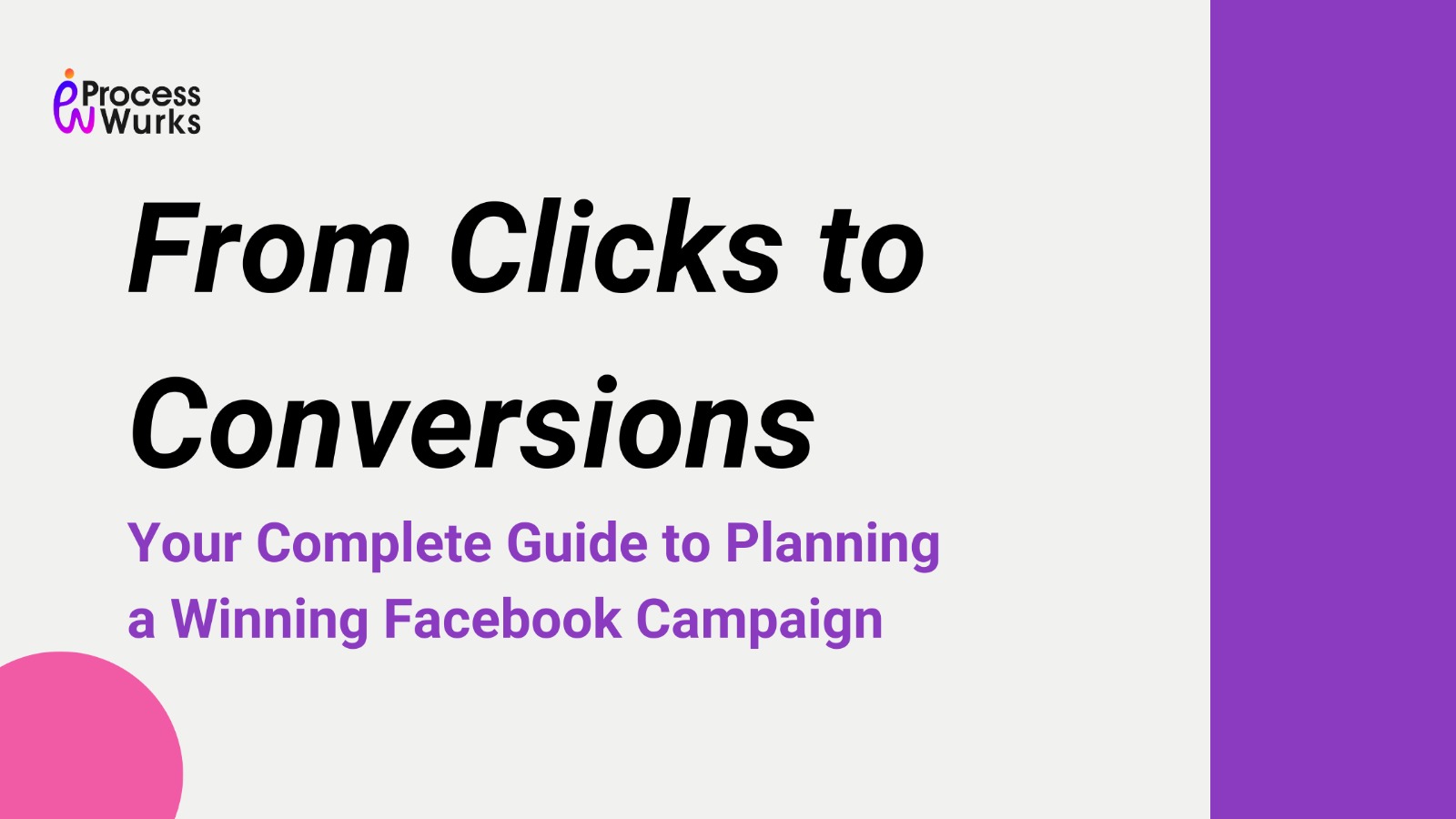 From Clicks to Conversions: Your Complete Guide to Planning a Winning ...